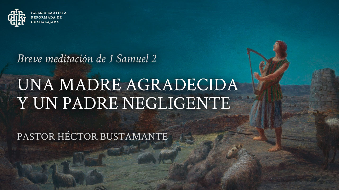 Una madre agradecida y un padre negligente (1 Samuel 2) | Business