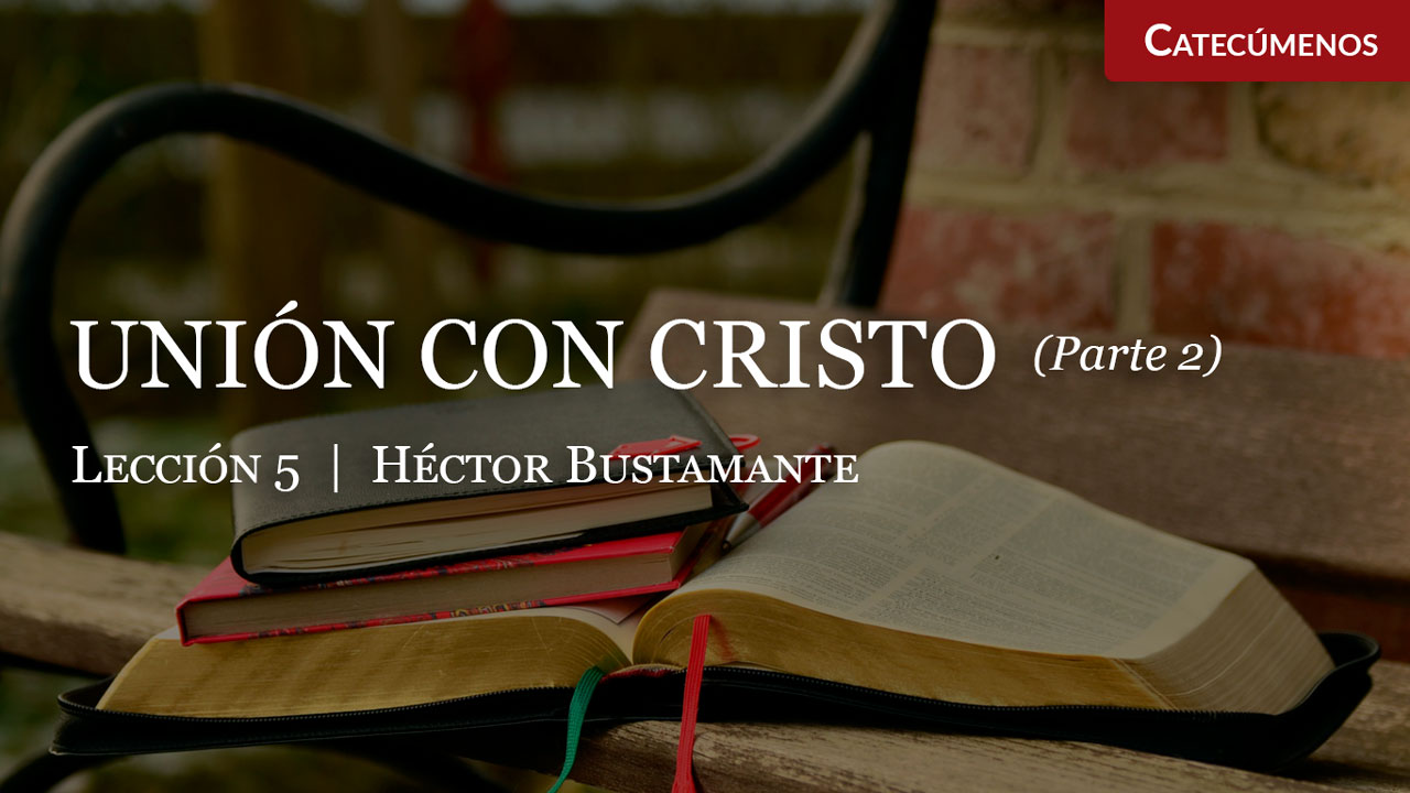 Unión con Cristo (Parte 2) | Business
