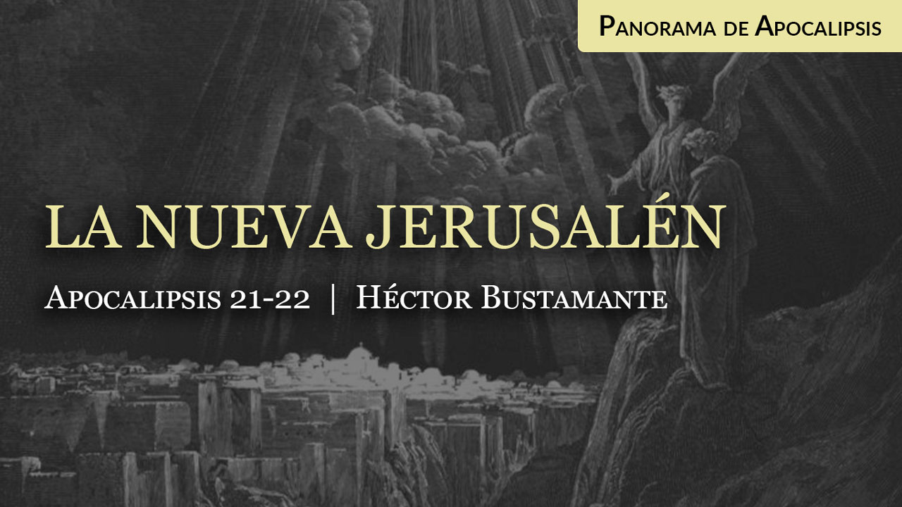 La Nueva Jerusalén (Apocalipsis 21-22) | Business