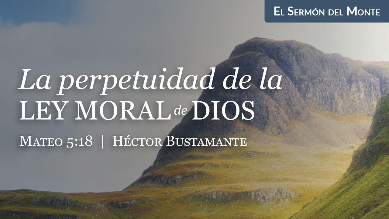 La perpetuidad de la ley moral de Dios | Business