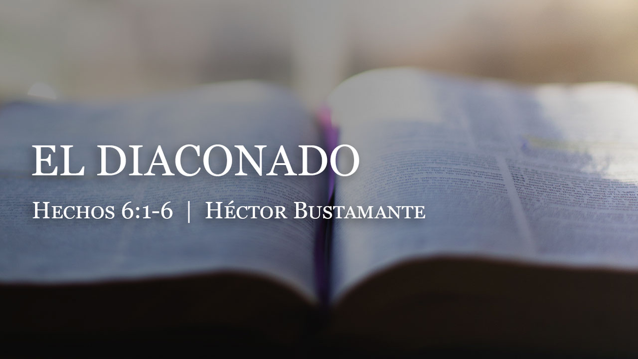 El diaconado (Hechos 6:1-6) | Business