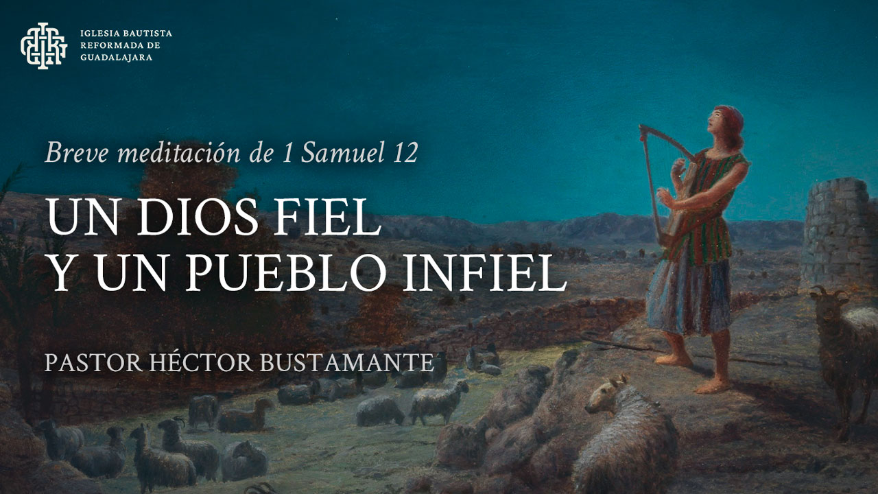 Un Dios fiel y un pueblo infiel (1 Samuel 12) | Business