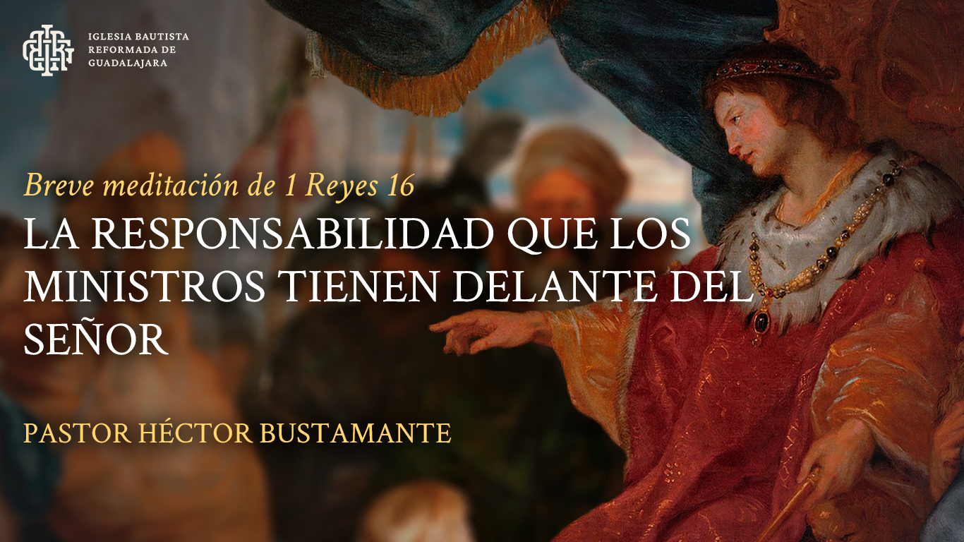 La responsabilidad que los ministros tienen delante del Señor (1 Reyes ...